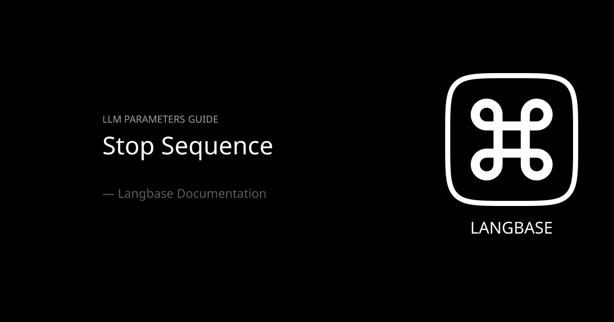 Stop Sequence - Langbase Docs